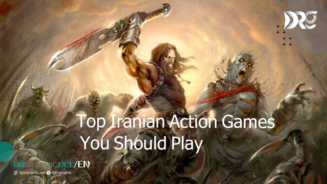 Top Iranian Action Games You Should Play | Graphics and web training