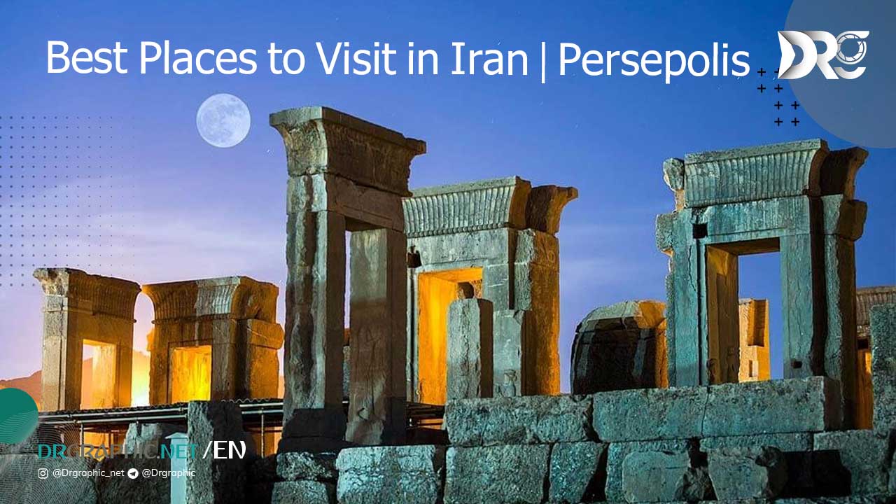 Best Places to Visit in Iran | Part 2: Persepolis | Graphics and web ...