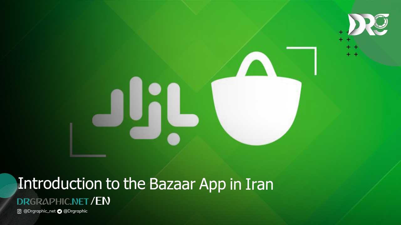 Introduction to the Bazaar App in Iran | Graphics and web training